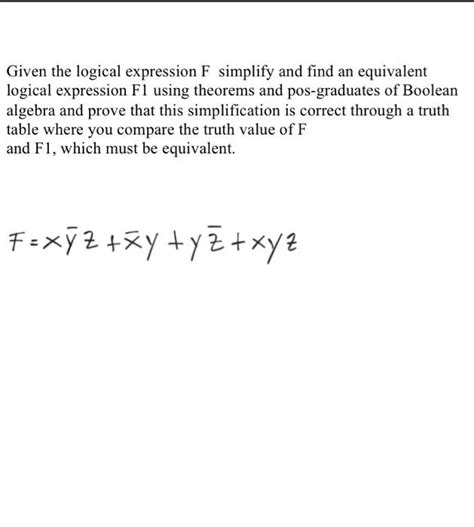 Solved Given The Logical Expression F Simplify And Find An