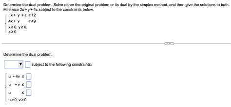 Solved Determine The Dual Problem Solve Either The Original Chegg