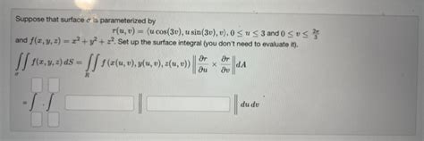 Solved Suppose that surface σ is parameterized by Chegg