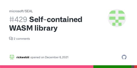 Self Contained Wasm Library · Issue 429 · Microsoftseal · Github