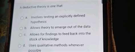 A Deductive Theory Is One That A Involves Studyx