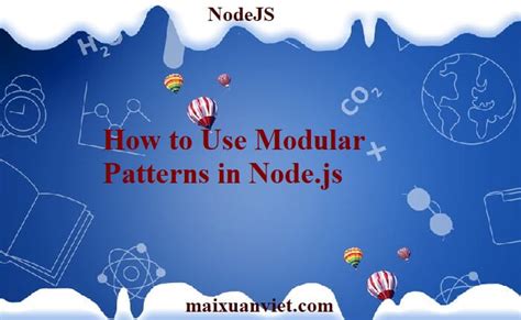 How To Use Modular Patterns In Nodejs Vietmxs Blog
