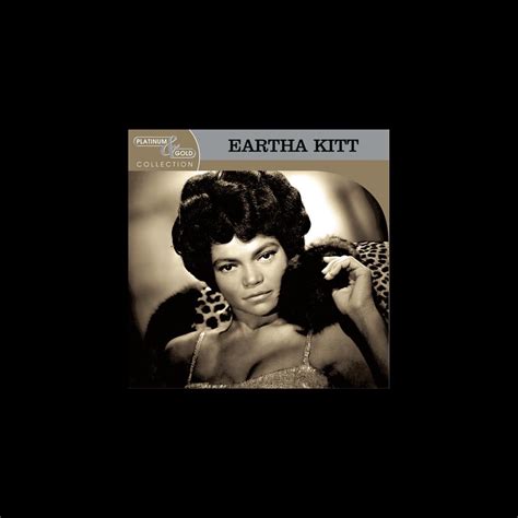 ‎eartha Kitt Platinum And Gold Collection Remastered By Eartha Kitt On