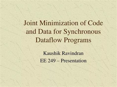 Ppt Joint Minimization Of Code And Data For Synchronous Dataflow