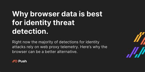 Why Browser Data Is Best For Identity Threat Detection