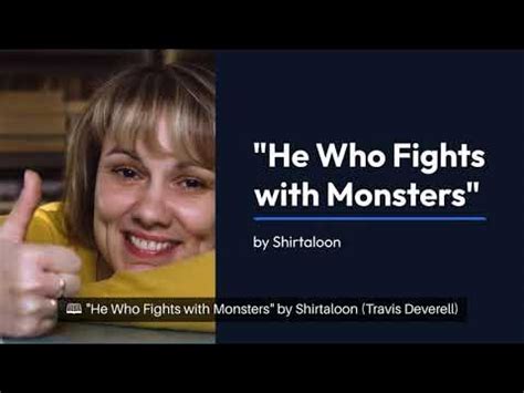 📖he Who Fights With Monsters By Shirtaloon Travis Deverell Youtube