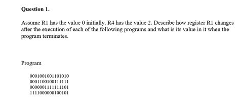 Solved Question 1 Assume R1 Has The Value 0 Initially R4