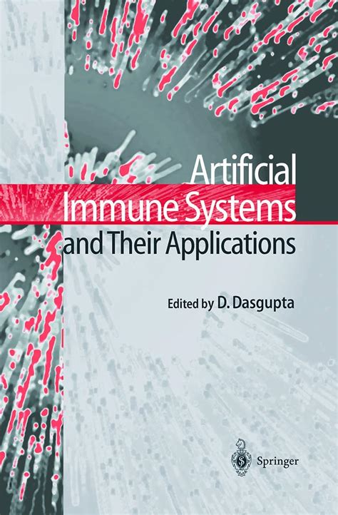 Artificial Immune Systems And Their Applications 9783540643906 D Dasgupta Books