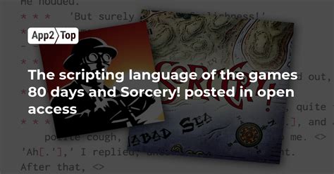 the scripting language of the games 80 days and sorcery posted in open