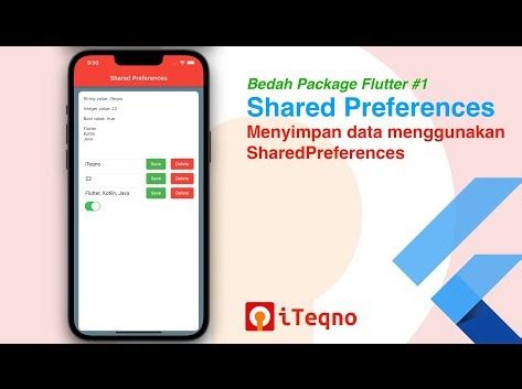 Tutorial Flutter SharedPerefernces From ITeqno Youtube Channel