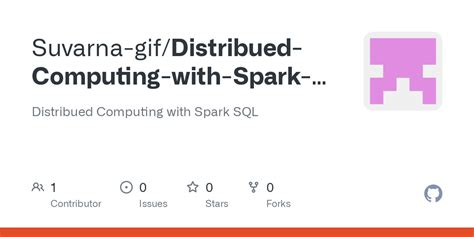 GitHub Suvarna Distribued Computing With Spark SQL Distribued Computing With Spark SQL