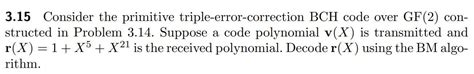 315 Consider The Primitive Triple Error Correction