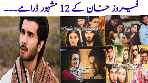 12 Best Pakistani Dramas Of Feroze Khan Feroze Khan Telefilms And