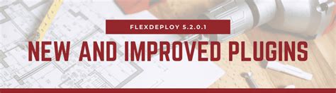 flexdeploy 5 2 series has landed flexagon
