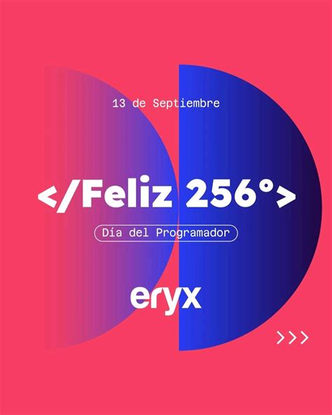 ¡feliz Día Del Programador 🎉💻💾 En Especial A Nuestros Compañeros Y Compañeras Que Llenan De