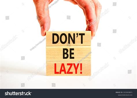 Motivational Do Not Be Lazy Symbol Stock Photo Shutterstock