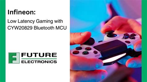 infineon low latency gaming with cyw20829 bluetooth mcu youtube