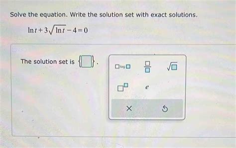 solved solve the equation write the solution set with exact solutions
