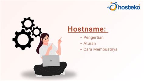 Hostname Pengertian Aturan Dan Cara Membuatnya Hosteko Blog