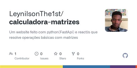 GitHub LeynilsonThe St Calculadora Matrizes Um Website Feito Python FastApi E ReactJs
