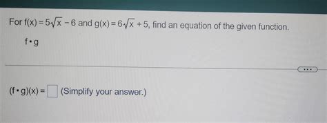 solved for f x 5x−6 and g x 6x 5 find an equation of the