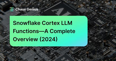 snowflake cortex llm functions—a complete overview 2024