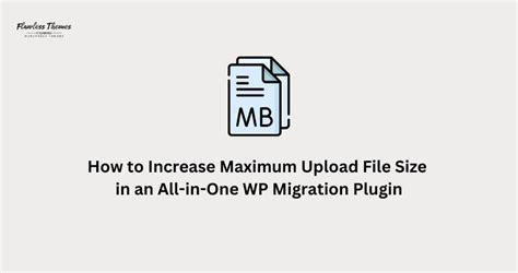 How To Increase Maximum Upload File Size In An All In One Wp Migration