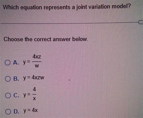 Solved Which Equation Represents A Joint Variation Model Choose The Correct Answer Below A Y