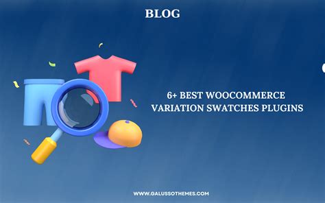 6 Best Woocommerce Variation Swatches Plugins Galussothemes