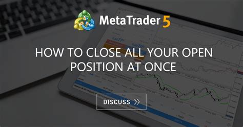 how to close all your open position at once mt5 expert advisors and