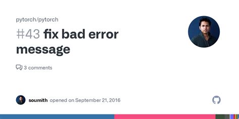 fix bad error message · issue 43 · pytorch pytorch · github