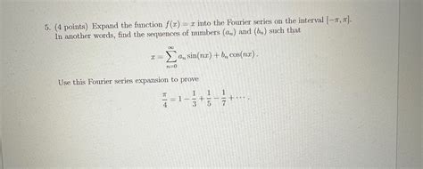 solved 5 4 points expand the function f x x into the