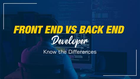 Front End Vs Back End Developer Know The Differences