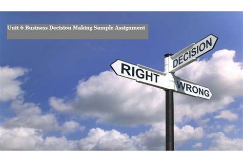 Unit 6 Business Decision Making Sample Assignment Locus Help