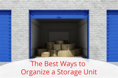 The Best Ways To Organize A Storage Unit Bay Street Storage