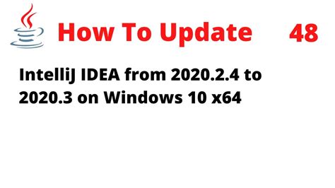 How To Update IntelliJ IDEA From To On Windows X YouTube