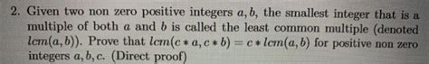Solved Given Two Non Zero Positive Integers A B The Chegg