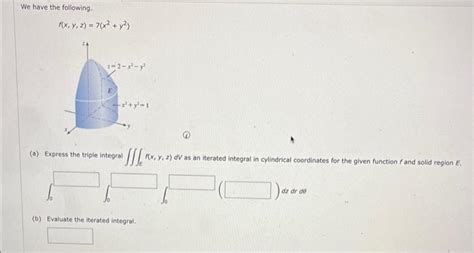 solved we have the following f x y z 7 x2 y2 1 a