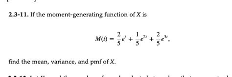 solved 2 3 11 if the moment generating function of x is