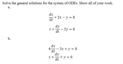 solved solve the general solutions for the system of odes
