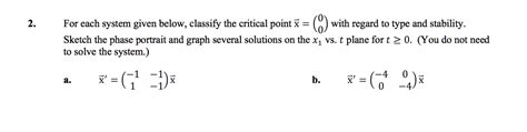 Solved For Each System Given Below Classify The Critical Chegg