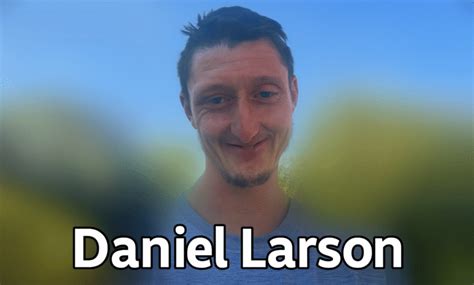 Daniel Larson The Troubled Rise And Fall Of A Controversial Internet