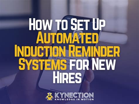 How To Set Up Automated Induction Reminder Systems For New Hires