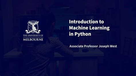Joseph West On Linkedin Introduction To Machine Learning In Python University Of Melbourne