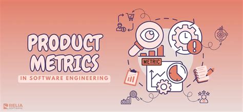 Product Metrics In Software Engineering A Comprehensive Guide Relia Software