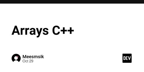 Arrays С Dev Community