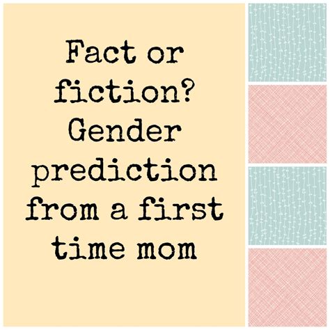 Fact Or Fiction Gender Predictions For A First Time Mom