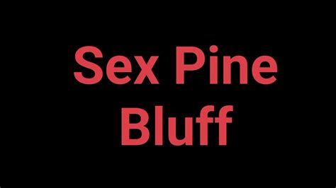 How To Pronounce Sex Pine Bluff Pronunciation Sex Pine Bluff How To