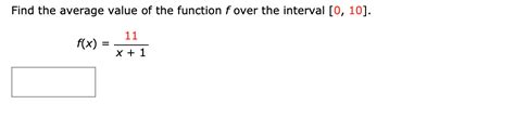Solved Find The Average Value Of The Function F ﻿over The