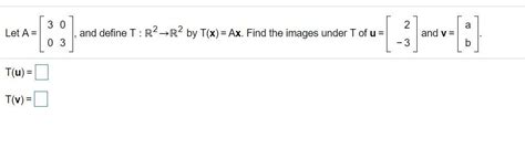 solved 3 0 2 a let a and define i r2 r2 by t x ax